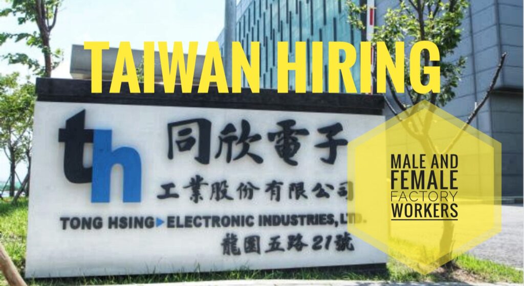 Taiwan Direct Hiring: Thong Hsing Taiwan now accept walkin applicants