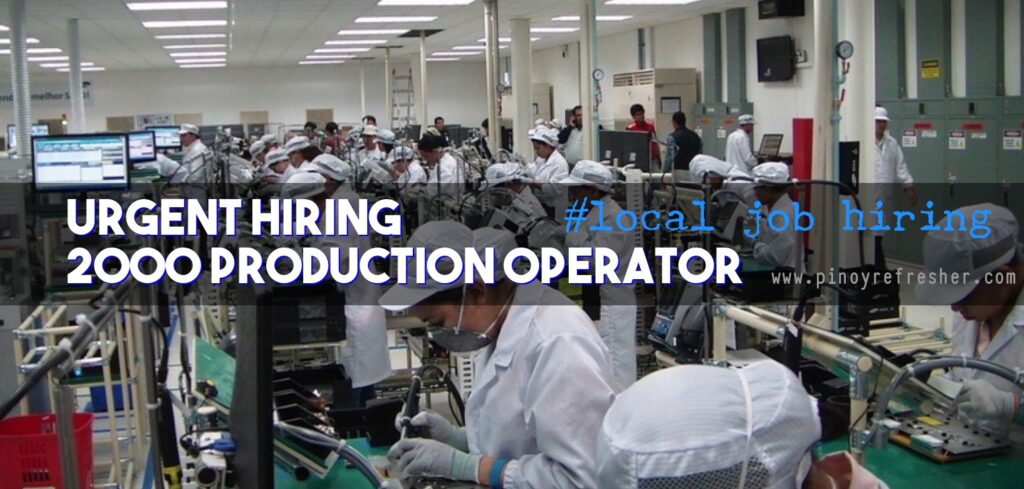 Local Job Hiring: 2000 Production Operator at least High School under ...