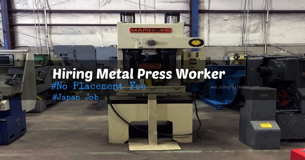Hiring Metal Press Worker for Technical Skill Development Cooperative ...