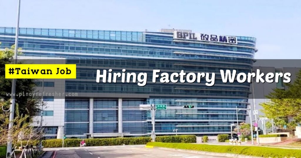 Now Hiring Factory Workers for Siliconware Precision Industries Co ...