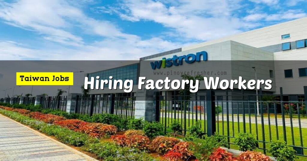 Hiring Factory Workers for Wistron Corporation