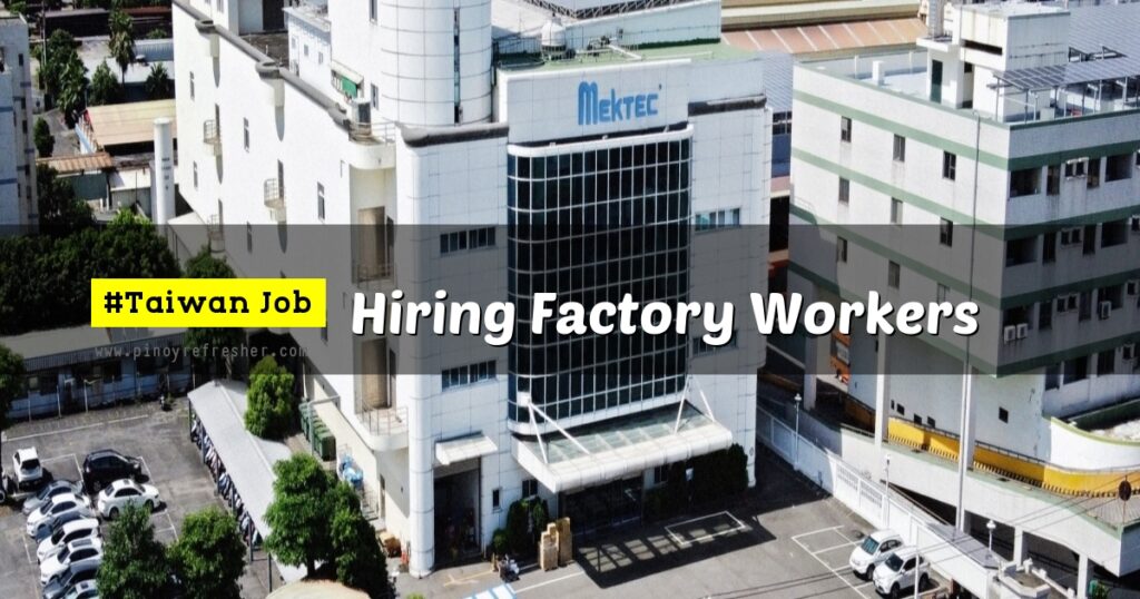 Hiring Factory Workers for Mektec Corporation under JS Contractor