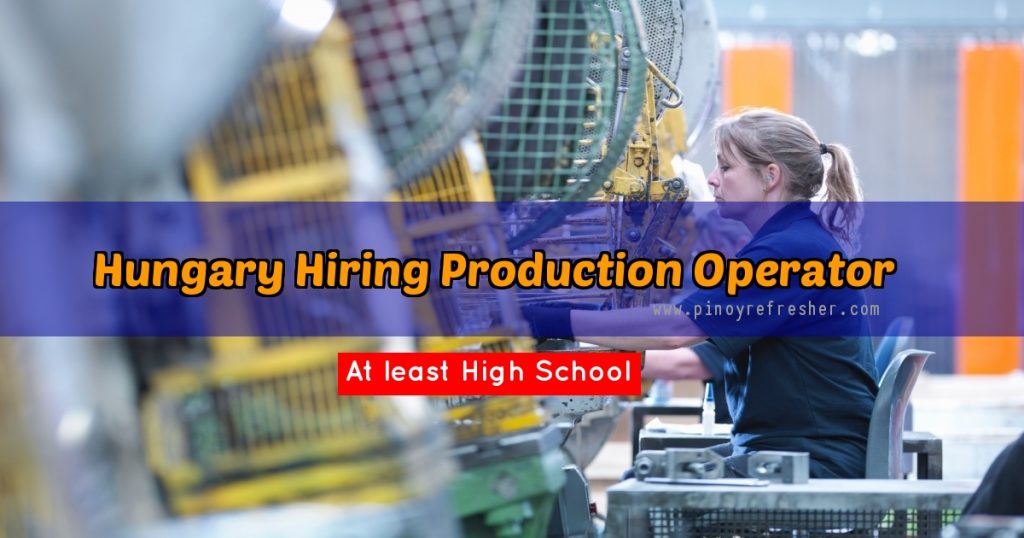 Hungary Hiring Production Worker under Peridot International Resources Inc.