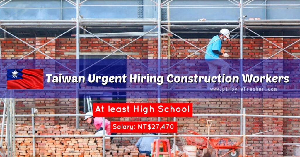 Taiwan Urgent Hiring Construction Workers for Meng Hui Construction Co ...