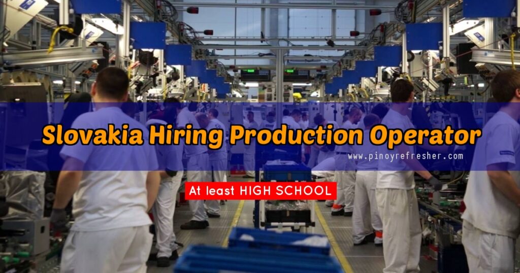 Slovakia Hiring Production Operator under Premier Global Recruitment