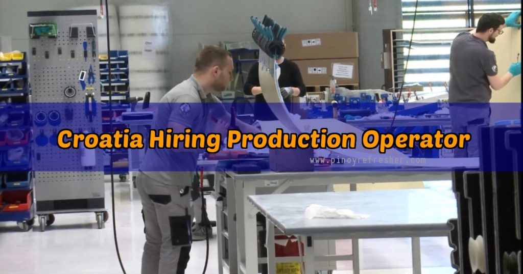 Croatia Hiring Production Operator under Premier Global Recruitment