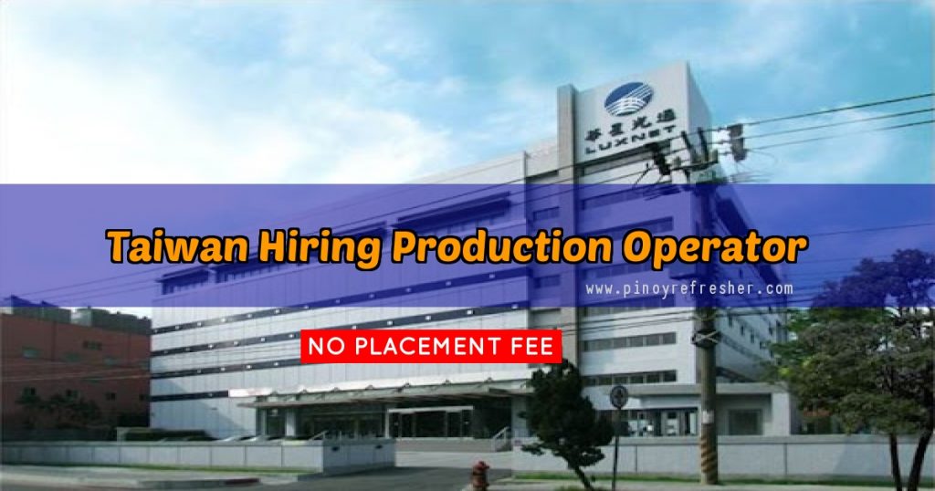 Taiwan Hiring Production Operator for Luxnet Corporation