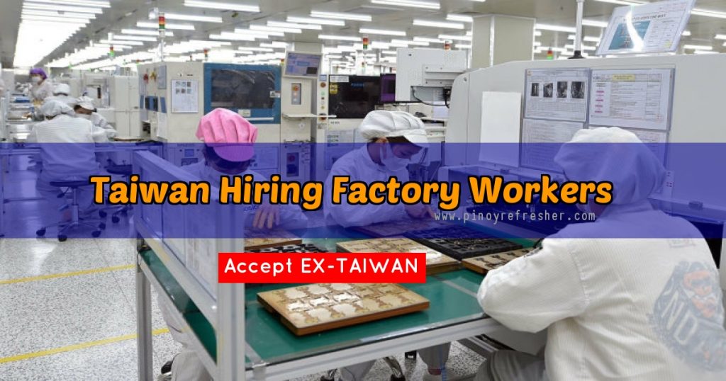 Taiwan Hiring Factory Workers for Electronics | Accept Ex-Taiwan