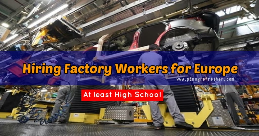 Now Hiring Factory Workers bound to Europe | High School