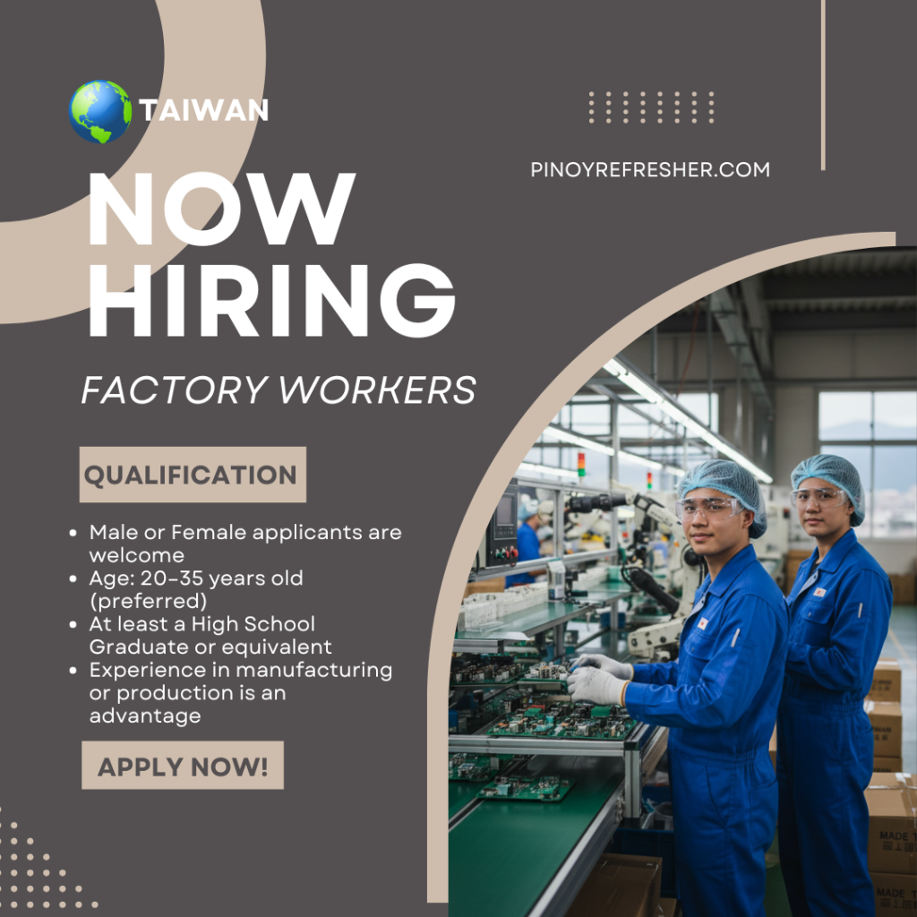 URGENT HIRING: Factory Workers for Taiwan | With or without Experience