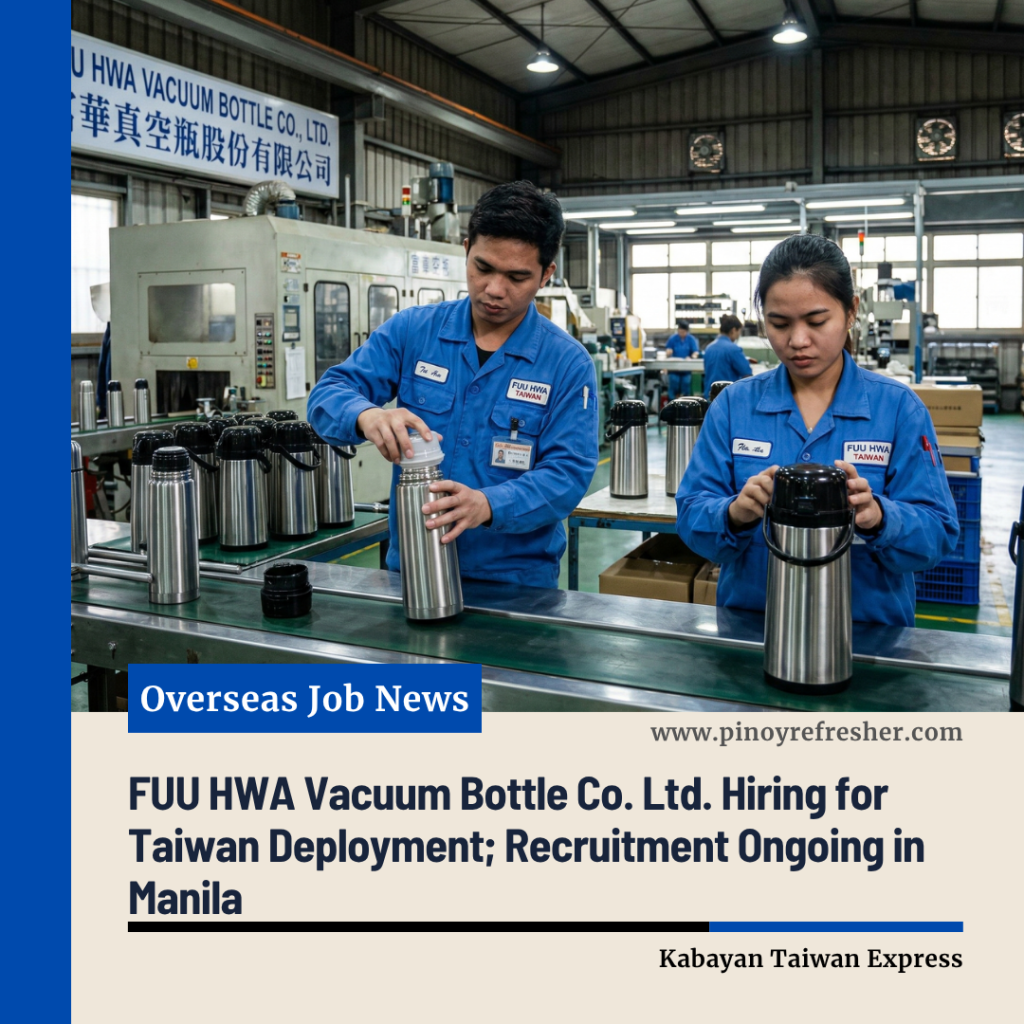 FUU HWA Vacuum Bottle Co. Hiring for Taiwan Deployment; Recruitment ...