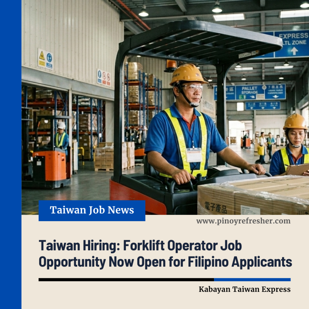 Taiwan Hiring: Forklift Operator Job Opportunity Now Open for Filipino ...