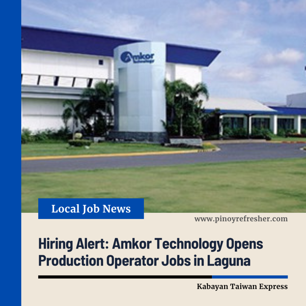 Hiring Alert: Amkor Technology Opens Production Operator Jobs in Laguna